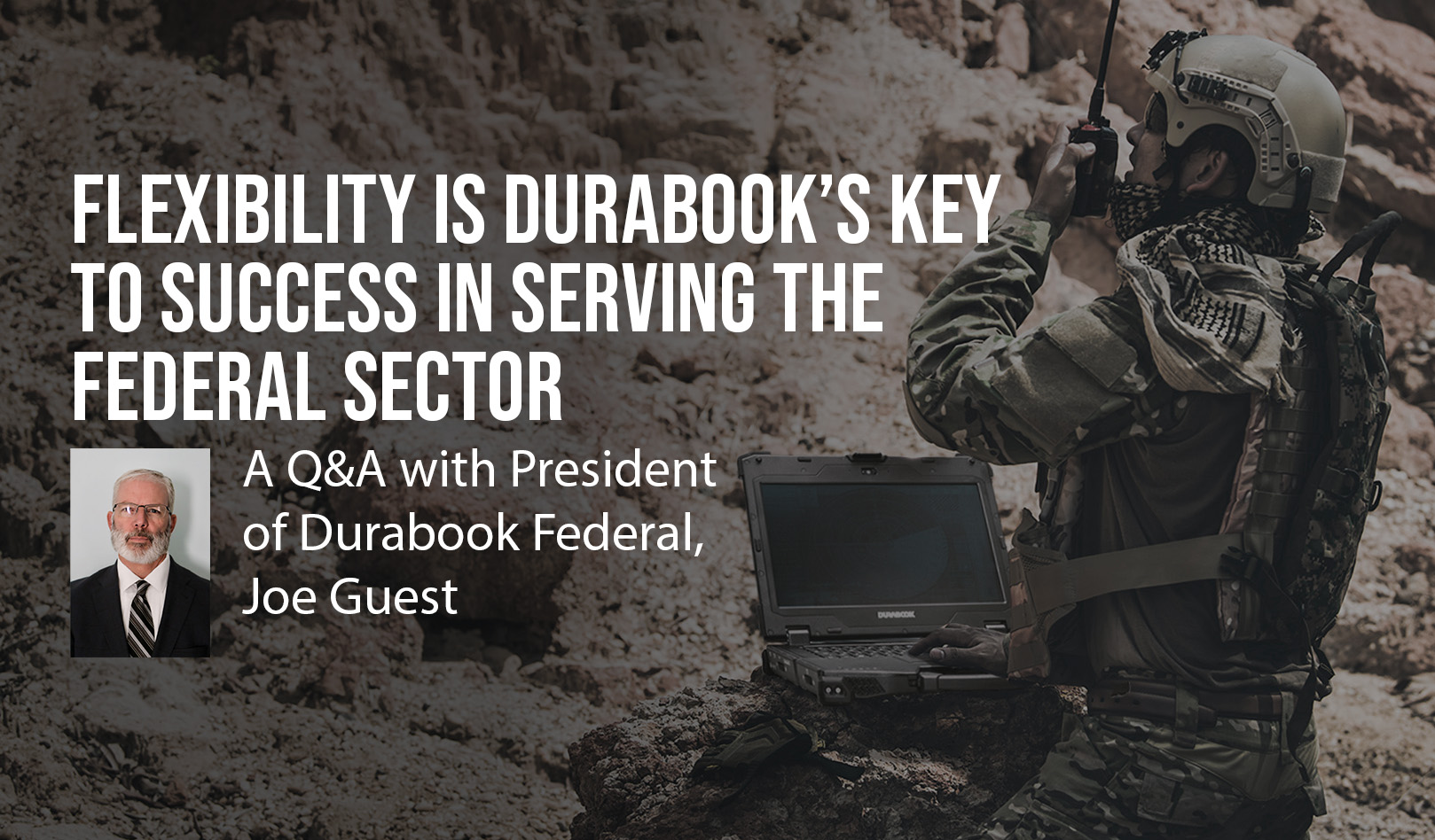 Joe Guest of Durabook Federal on Rugged Computing for the Federal Market